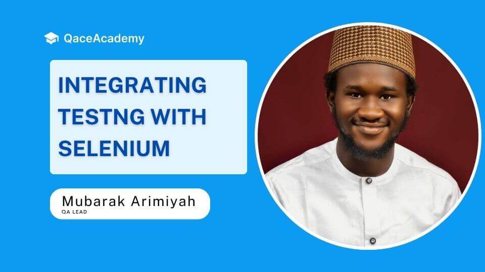 Integrating TestNG with Selenium - Qace Academy | School of Software ...